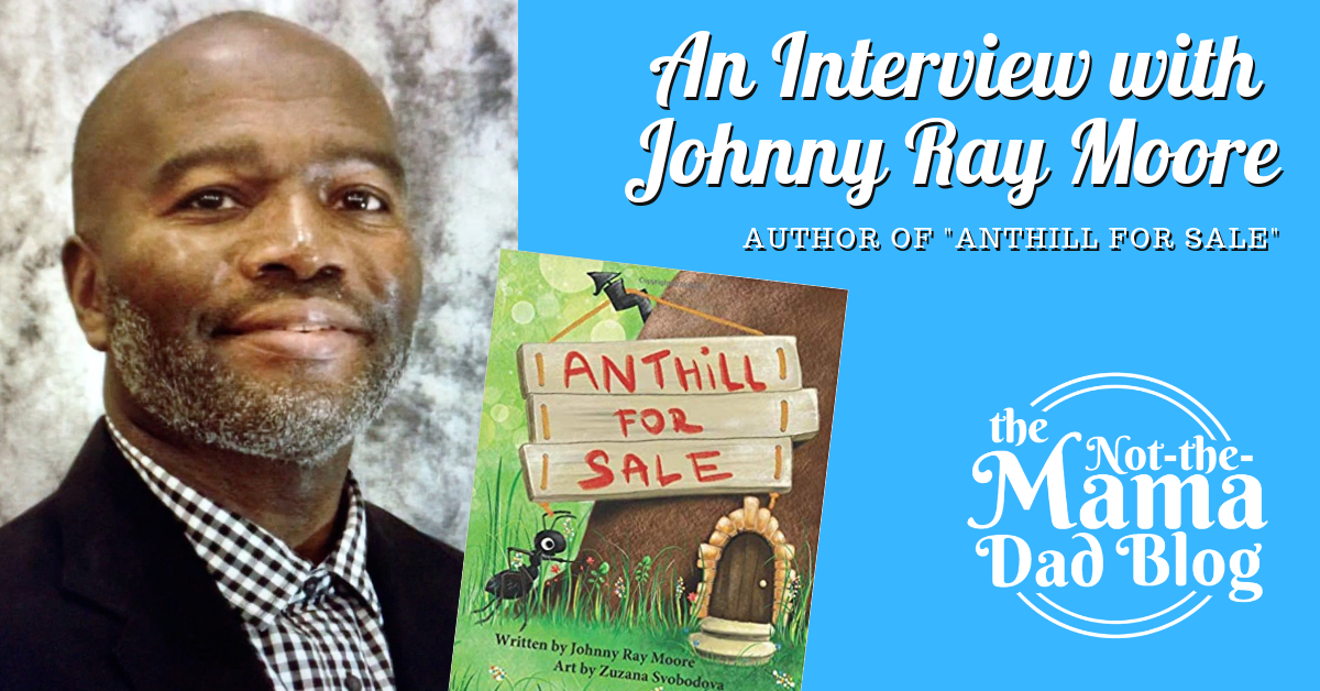 Anthill For Sale: An Interview With Author Johnny Ray Moore – The Not ...